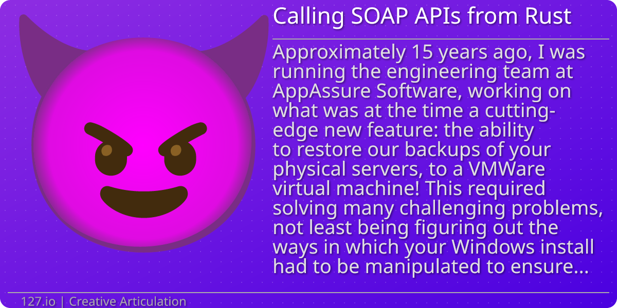 Calling SOAP APIs from Rust | Creative Articulation Calling SOAP APIs from Rust | Creative Articulation